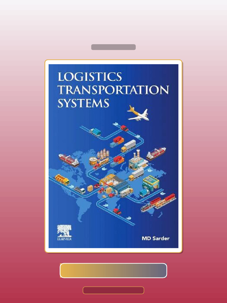 Logistics Transportation Systems Md Sarder E-book Testbank Solutions | PDF