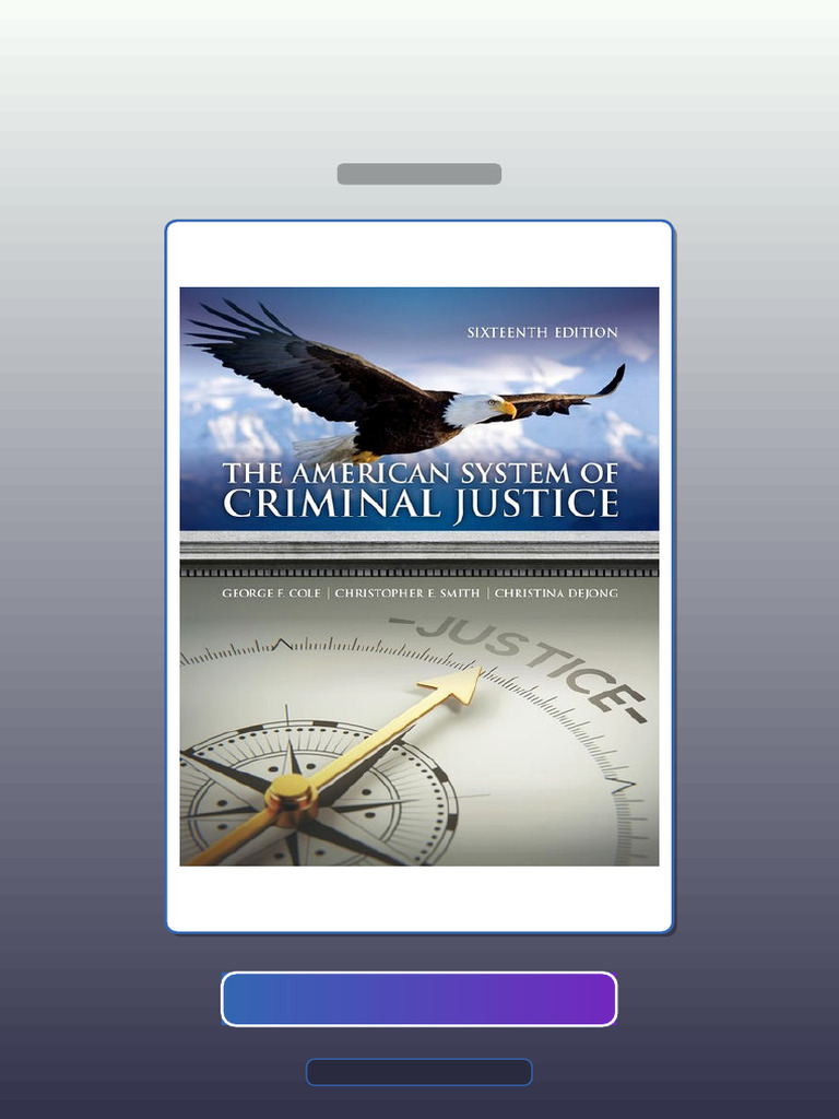 The American System of Criminal Justice 16th Edition George F Cole E ...