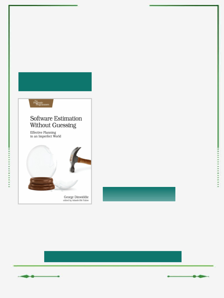 Software Estimation Without Guessing Effective planning in an imperfect ...