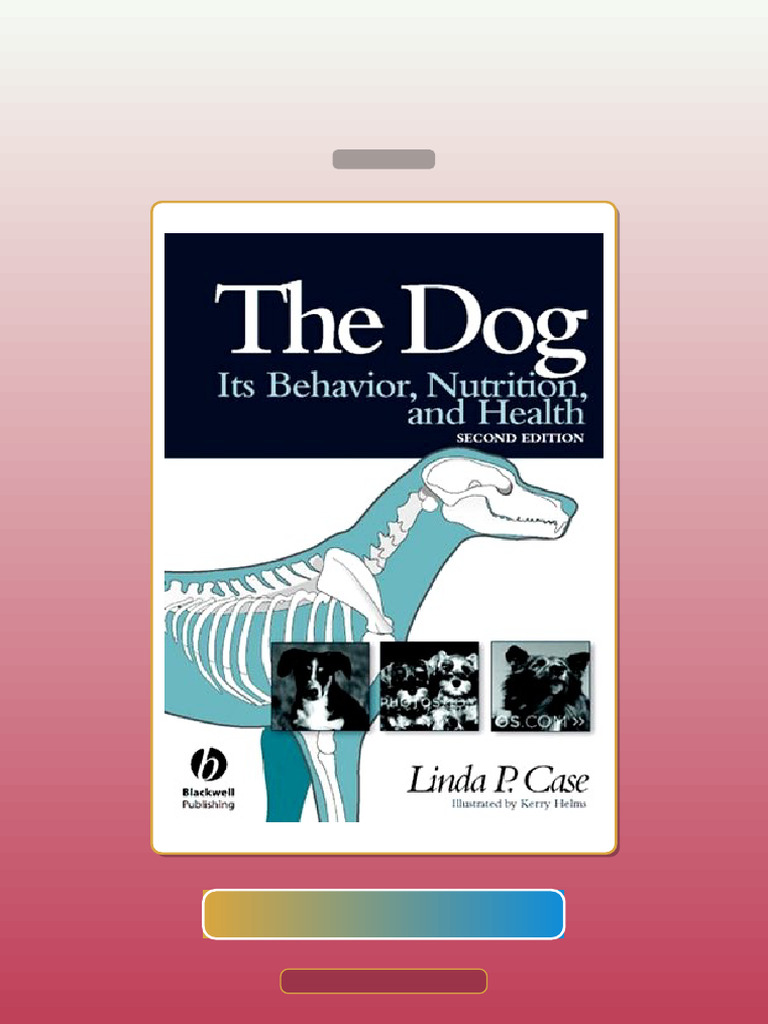 Test Bank for the Dog Its Behavior Nutrition and Health 2nd Edition ...