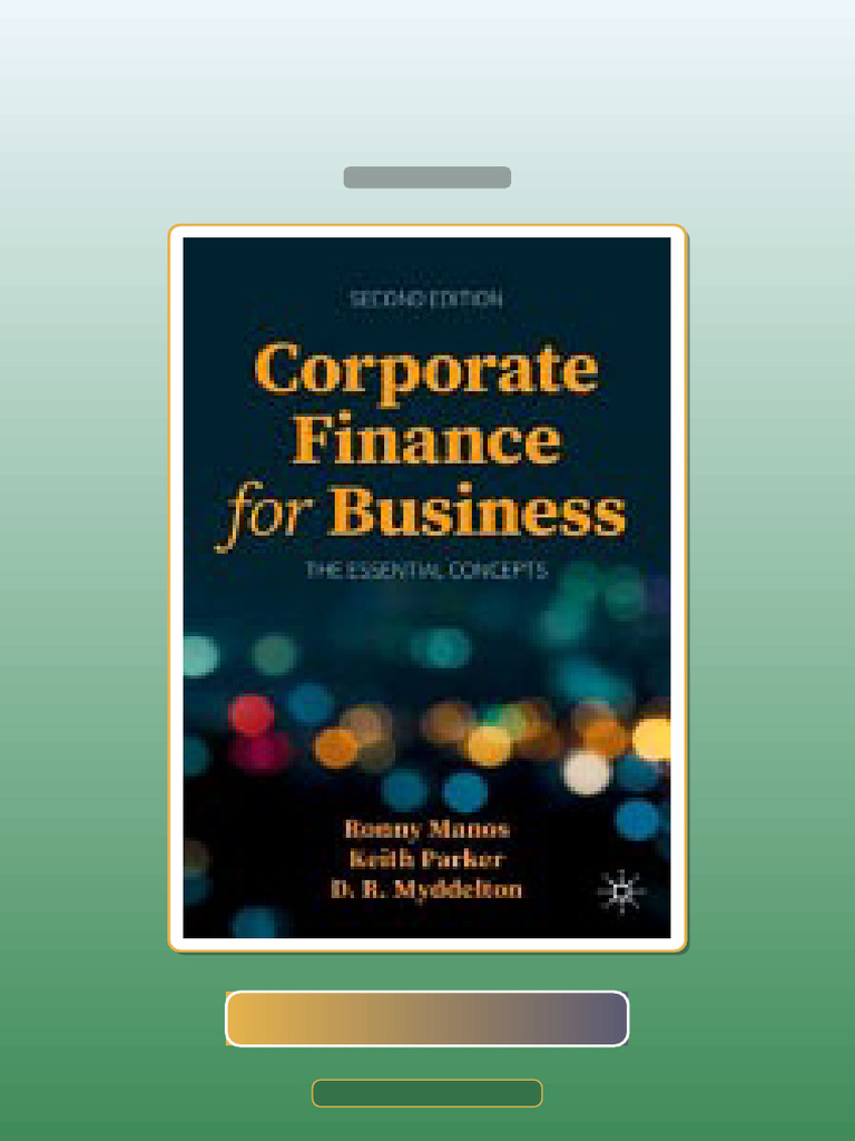 Corporate Finance for Business the Essential Concepts Ronny Manos E ...