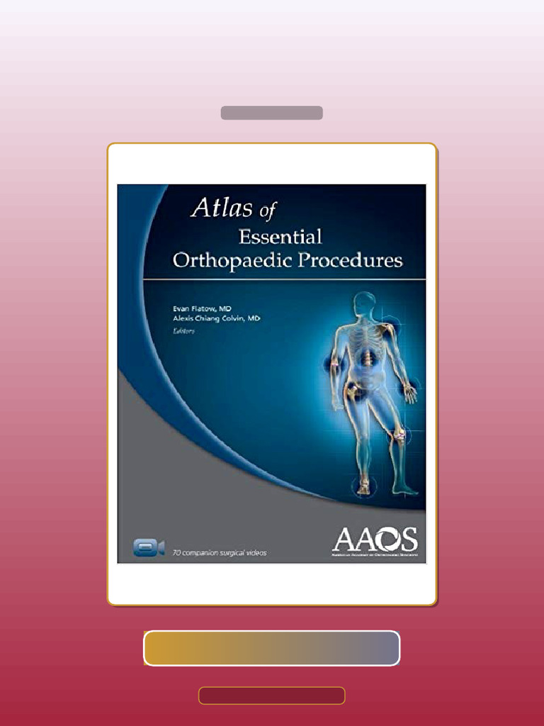 Atlas of Essential Orthopaedic Procedures by American Academy of ...