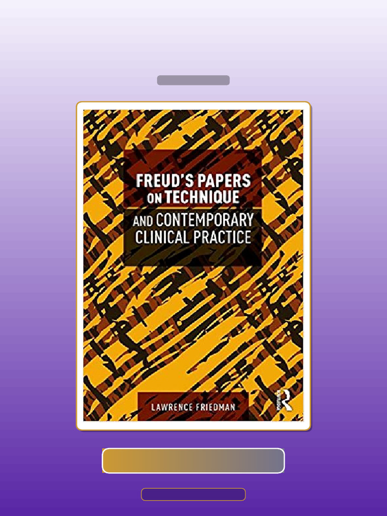 Freuds Papers on Technique and Contemporary Clinical Practice by ...