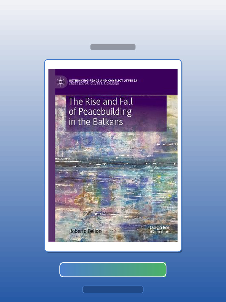 The Rise and Fall of Peacebuilding in the Balkans Rethinking Peace and ...