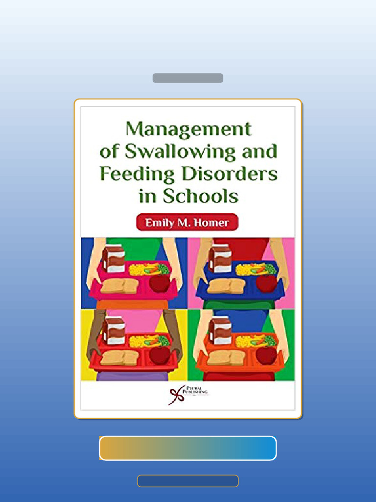 Management of Swallowing and Feeding Disorders in Schools by Emily M ...