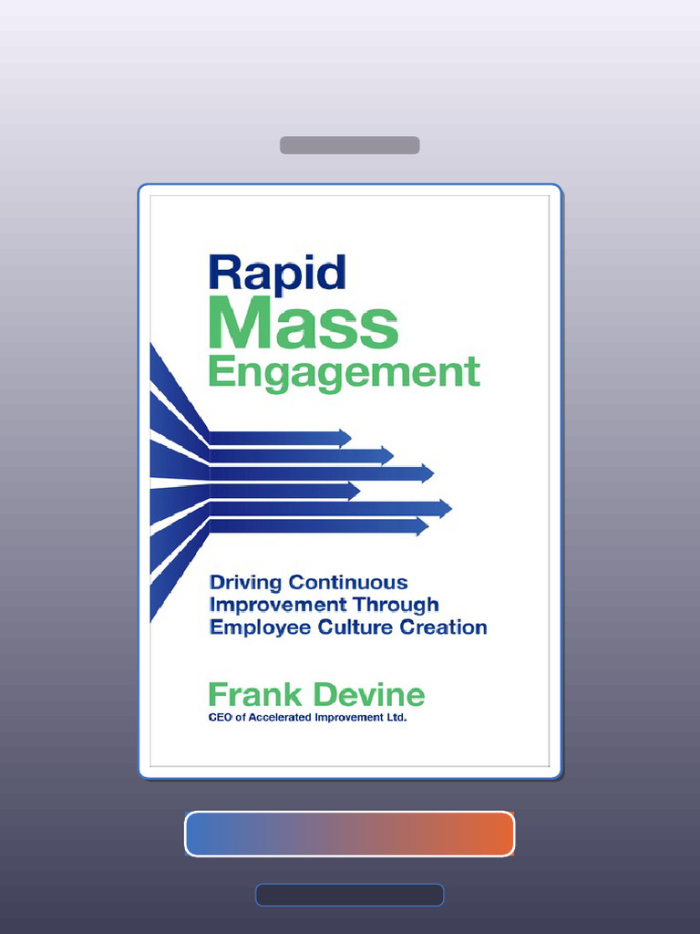 Rapid Mass Engagement Driving Continuous Improvement Through Employee ...
