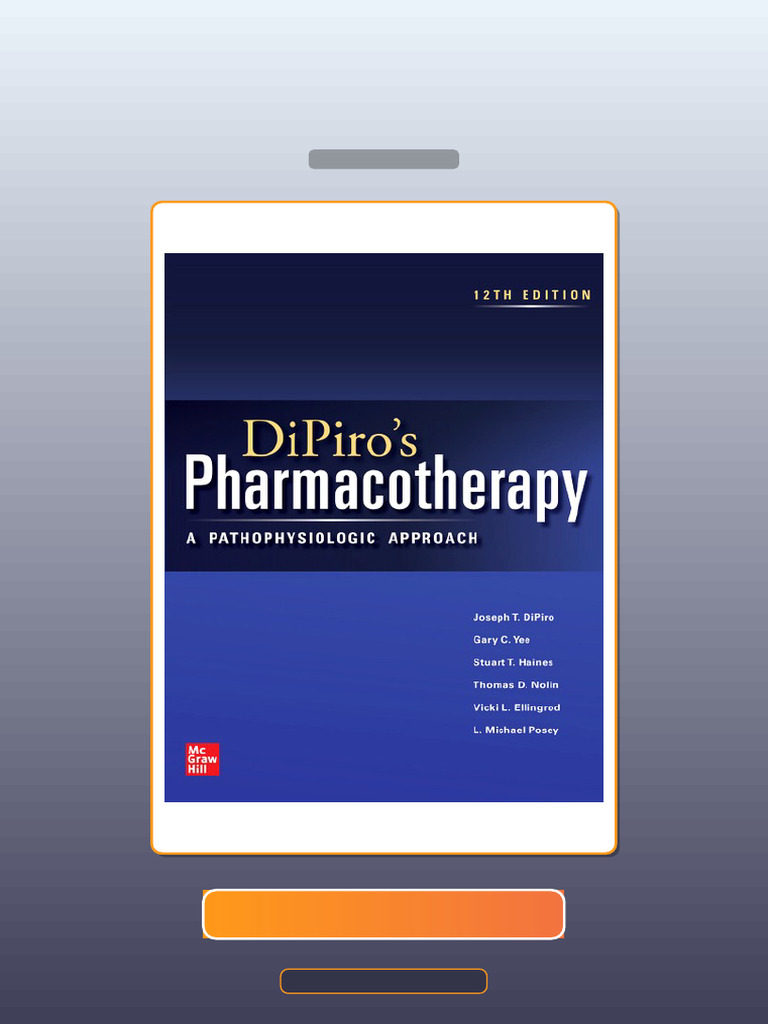 DiPiros Pharmacotherapy a Pathophysiologic Approach 12th Edition Dipiro ...