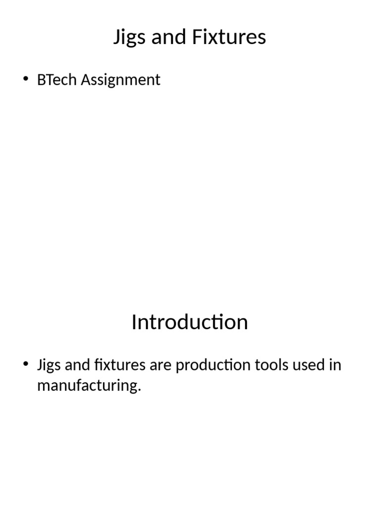 Jigs and Fixtures 20 Slides | PDF