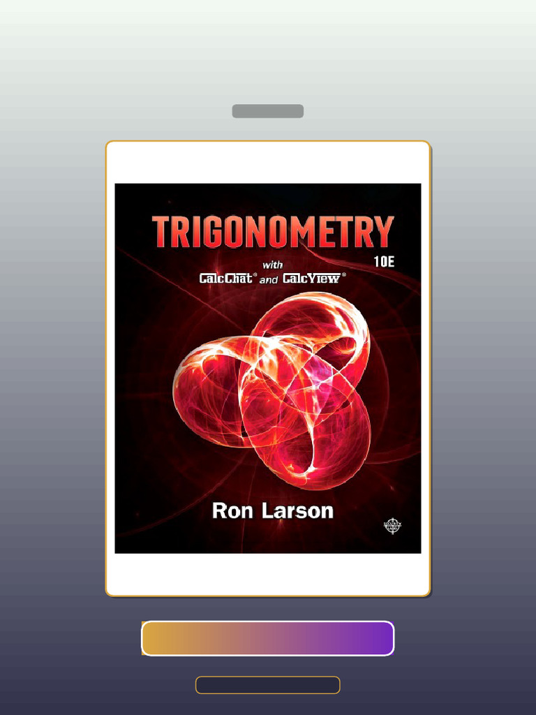 Test Bank for Trigonometry With CalcChat and CalcView 10th Edition Ron ...