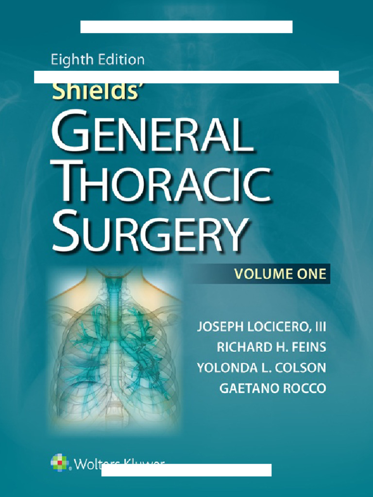 Shields' General Thoracic Surgery 8th Ed. | PDF