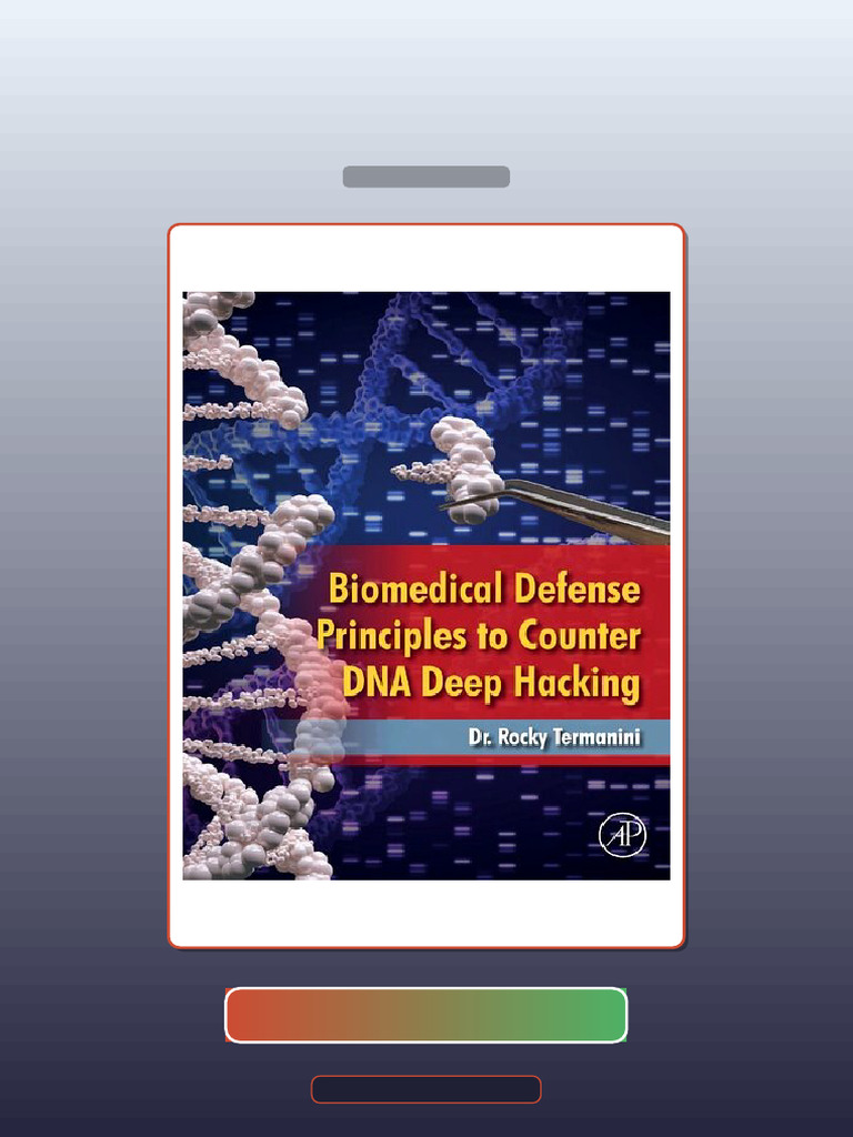 Biomedical Defense Principles to Counter DNA Deep Hacking Rocky ...