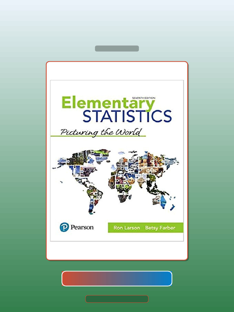 Elementary Statistics Picturing the World 7th Edition by Ron Larson E ...