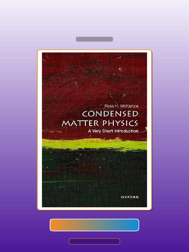 Condensed Matter Physics a Very Short Introduction Ross H Mckenzie E ...
