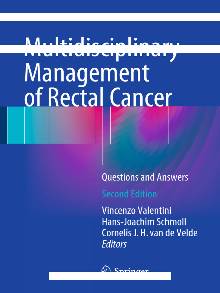 Multidisciplinary Management of Rectal Cancer (Questions and Answers ...