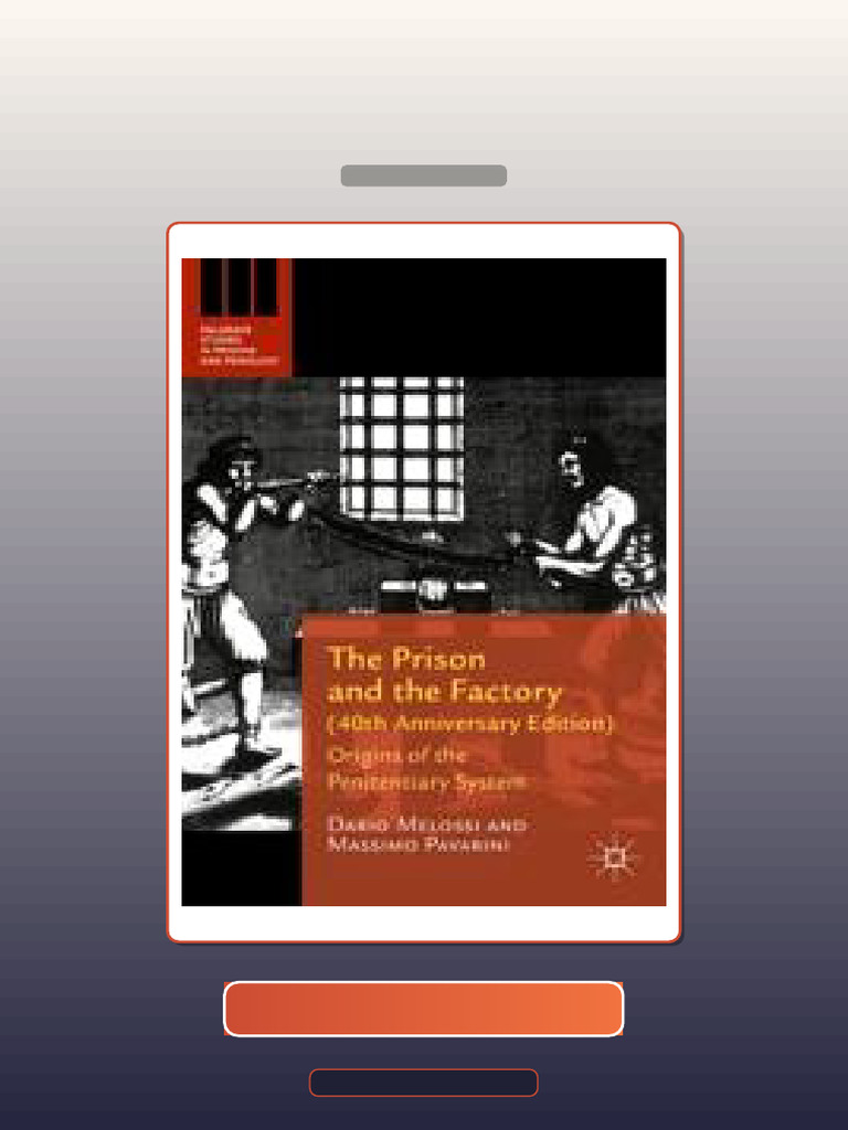 The Prison and the Factory 40th Anniversary Edition Origins of the ...