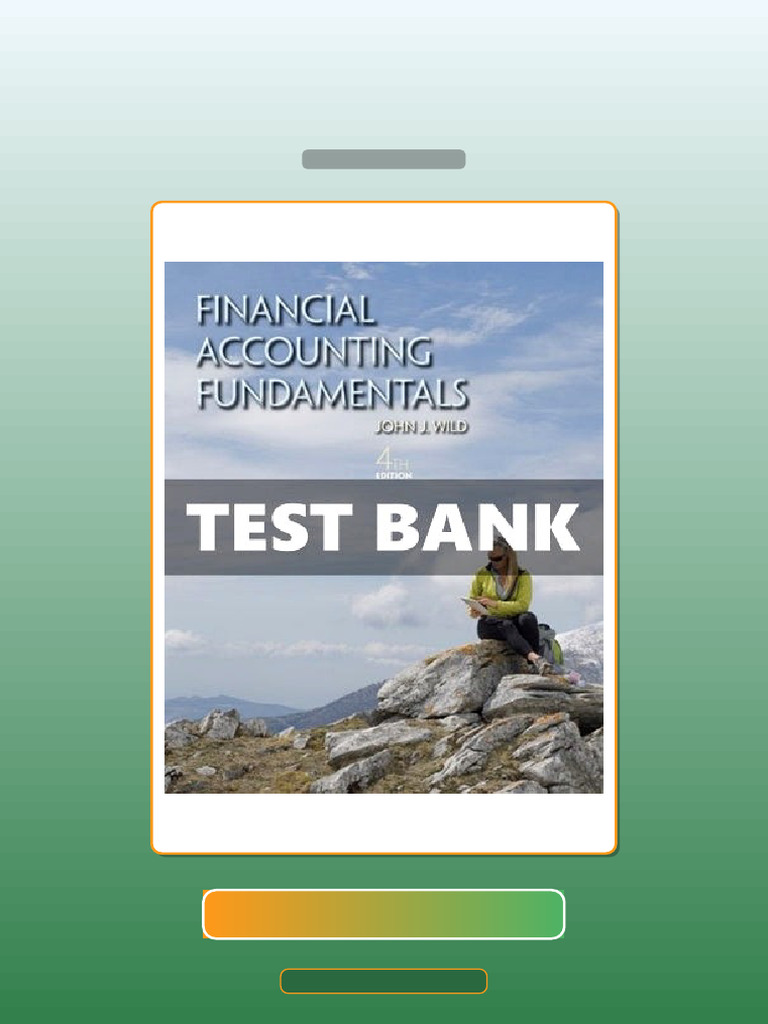 Test Bank for Financial Accounting Fundamentals 4 Ed Wild | PDF ...