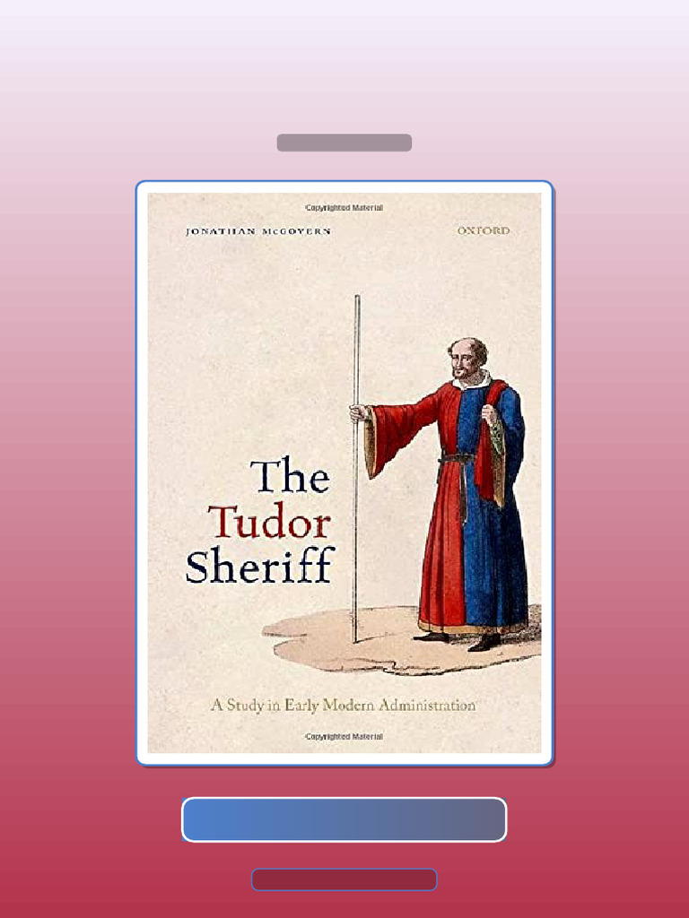 The Tudor Sheriff a Study in Early Modern Administration Jonathan ...