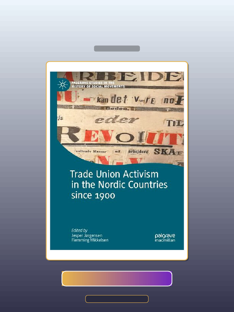 Trade Union Activism in the Nordic Countries Since 1900 Jesper Jrgensen ...