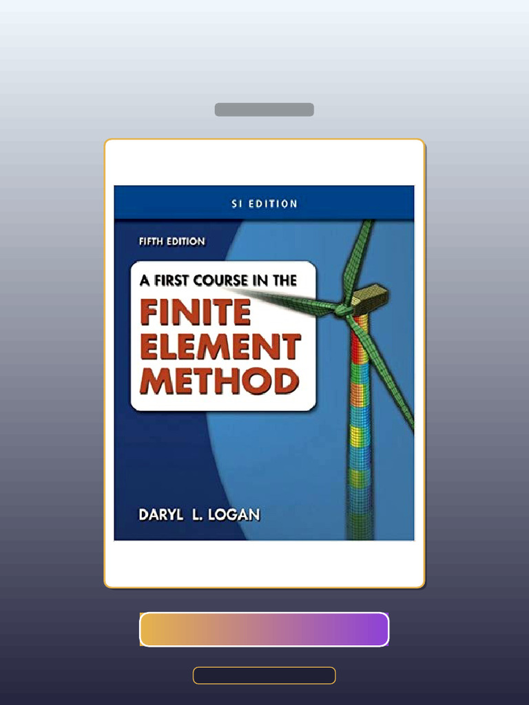 A First Course in the Finite Element Method SI Version 5th Edition by ...