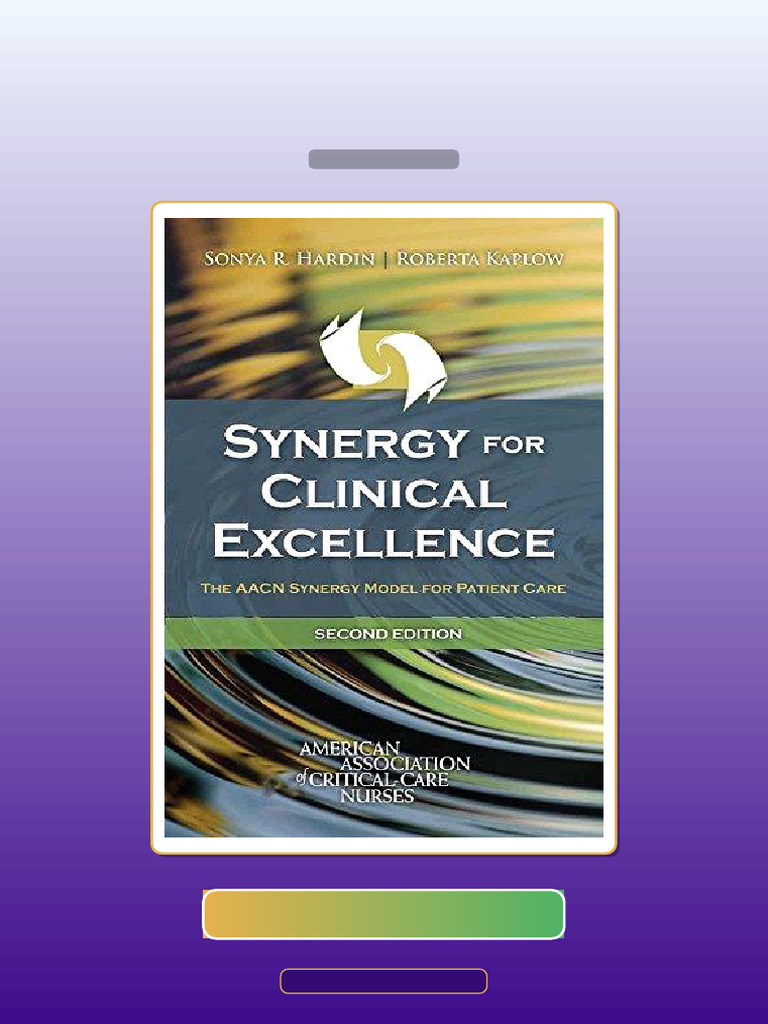 Synergy for Clinical Excellence the AACN Model Patient Care 2nd E-book ...