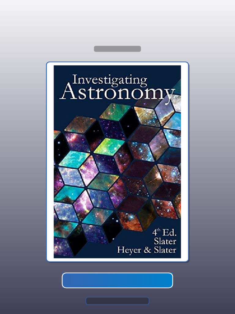 Investigating Astronomy a Conceptual View of the Universe 4th Edition E ...