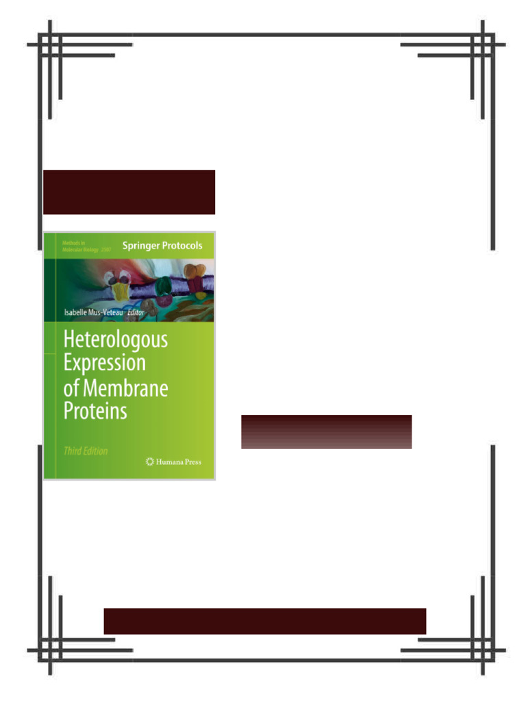 Heterologous Expression of Membrane Proteins Methods and Protocols 3rd ...