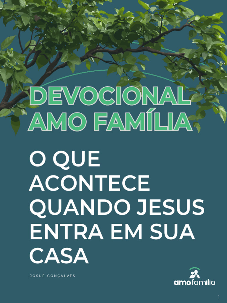 Devocional O Que Acontece Quando Jesus Entra Em Sua Casa 10 | PDF | Jesus