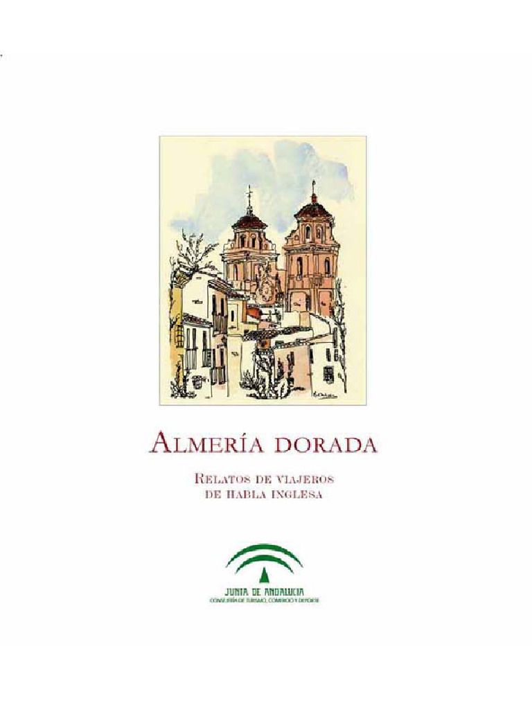 Almería Dorada. Relatos de Viajeros de Habla Inglesa | PDF