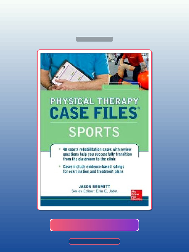 Physical Therapy Case Files Sports E-book Testbank Solutions | PDF ...