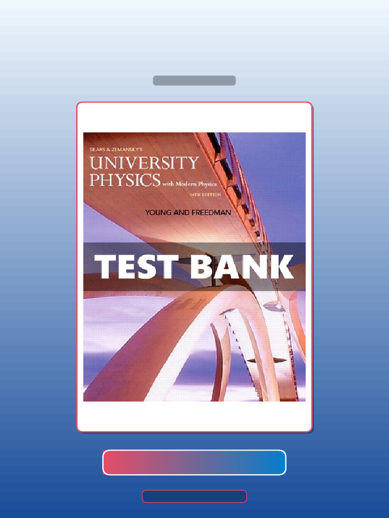 Test Bank for University Physics With Modern Physics 4 Ed Young | PDF ...