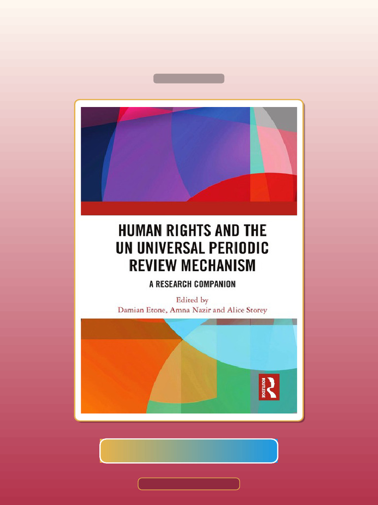 Human Rights and the UN Universal Periodic Review Mechanism Research ...