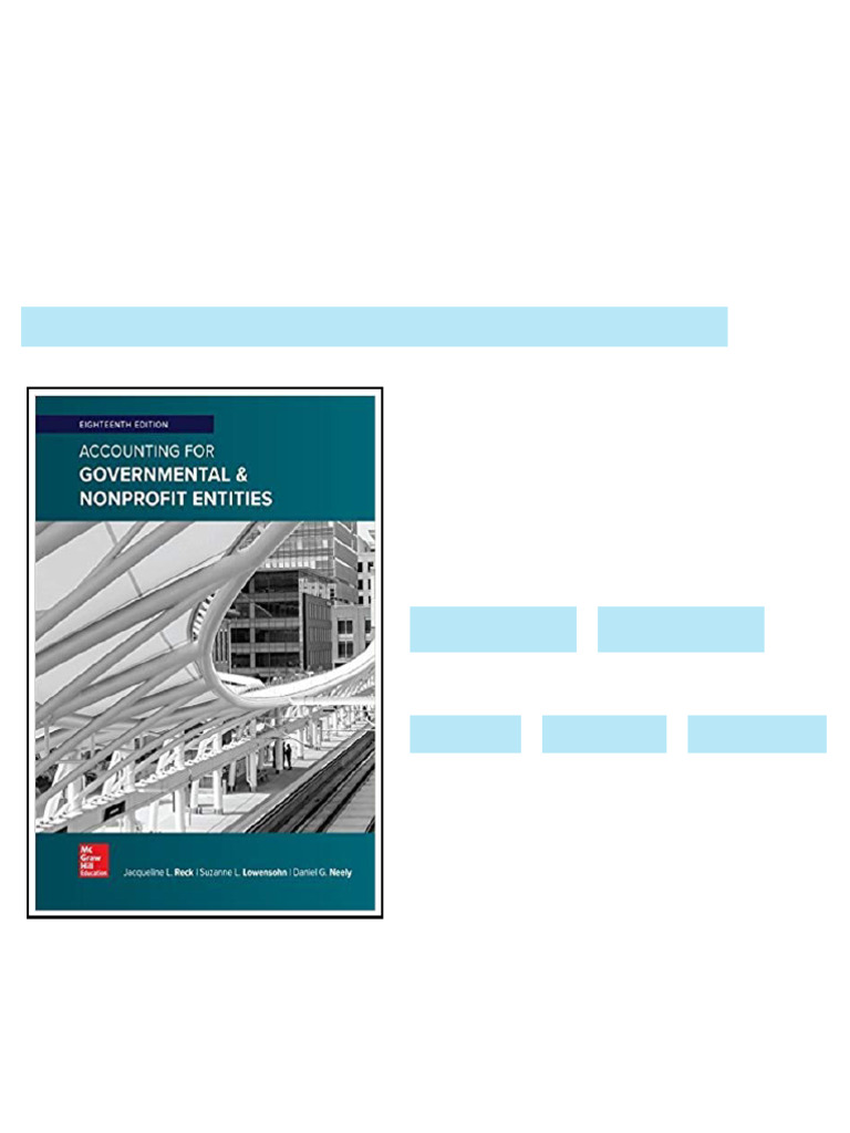 Accounting for Governmental & Nonprofit Entities 18th Edition Test Bank ...