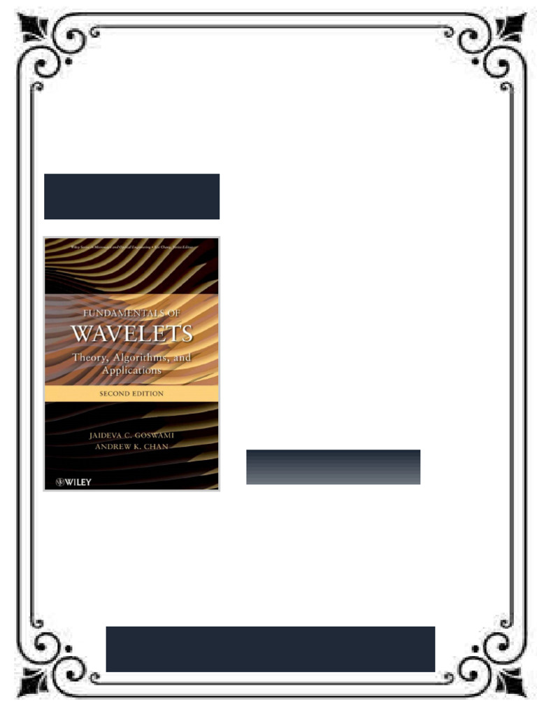 Fundamentals of Wavelets Theory Algorithms and Applications 2nd Edition Jaideva C Goswami ...