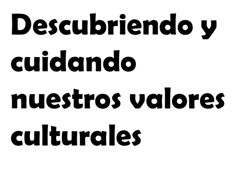 Descubriendo y Cuidando Nuestros Valores Culturales | PDF
