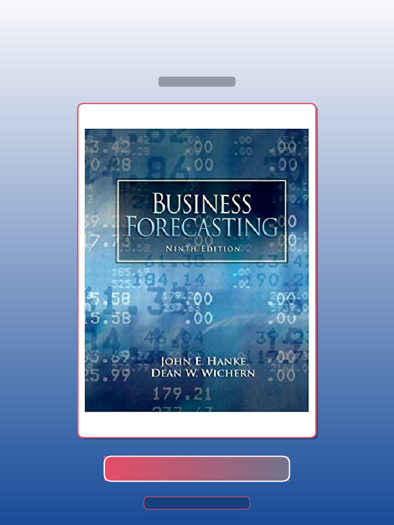 Business Forecasting 9th Edition by John E Hanke E-book Testbank ...