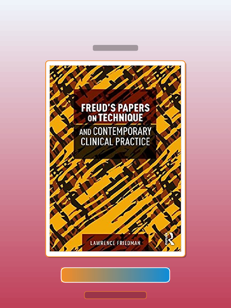 Freuds Papers on Technique and Contemporary Clinical Practice by ...
