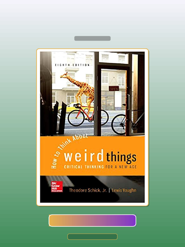How to Think About Weird Things Critical Thinking for a New Age by ...