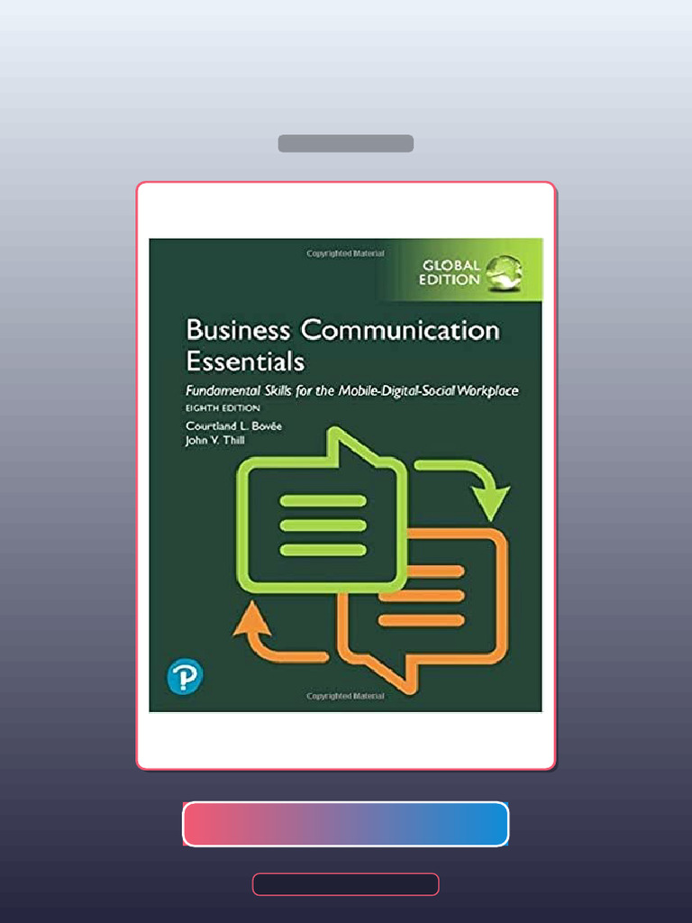 Business Communication Essentials Fundamental Skills for the MobileDigitalSocial Workplace ...