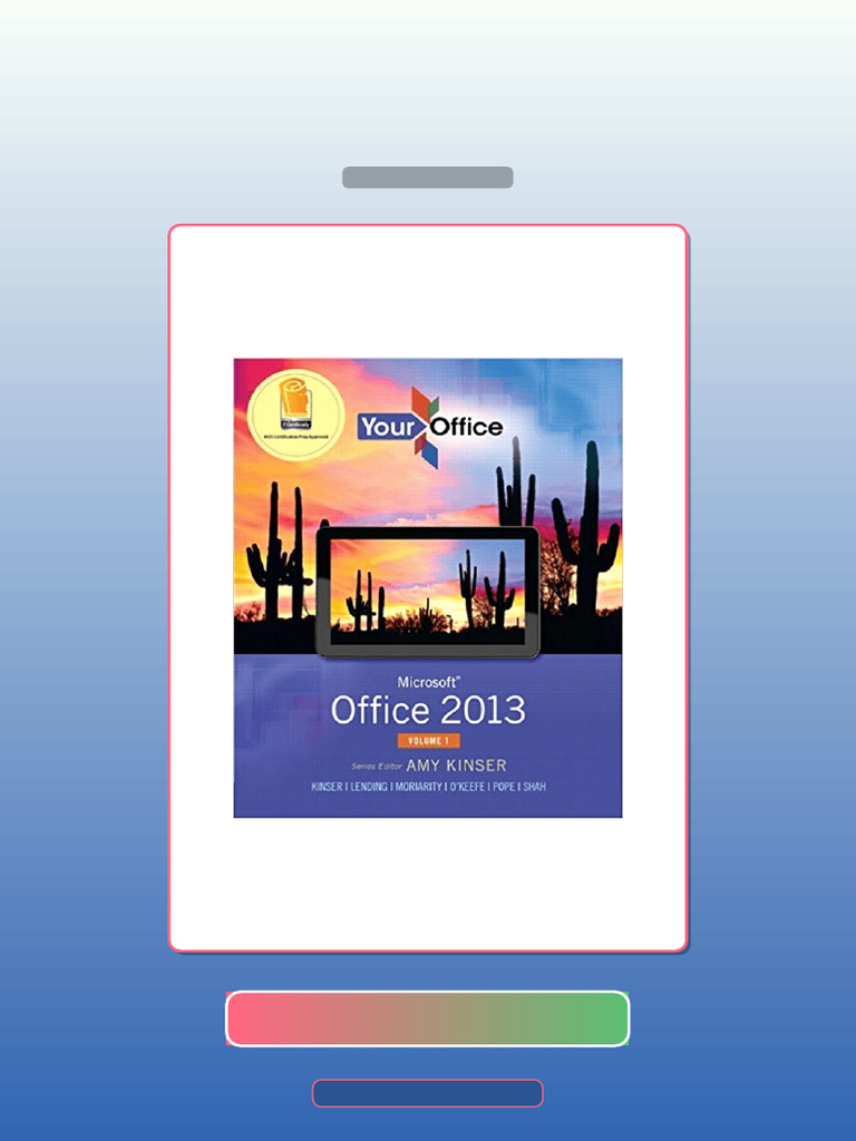 Your Office Microsoft Office 2013 Volume 1 Kinser Et Al E-book Testbank ...
