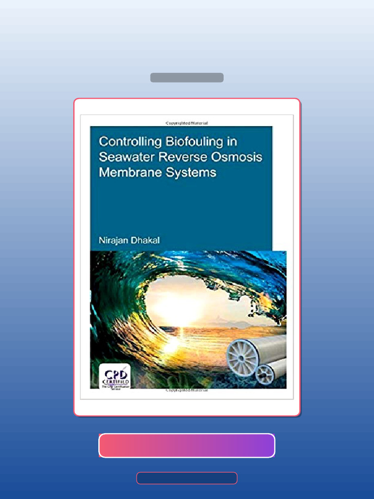 Controlling Biofouling in Seawater Reverse Osmosis Membrane Systems by Nirajan Dhakal E-book ...