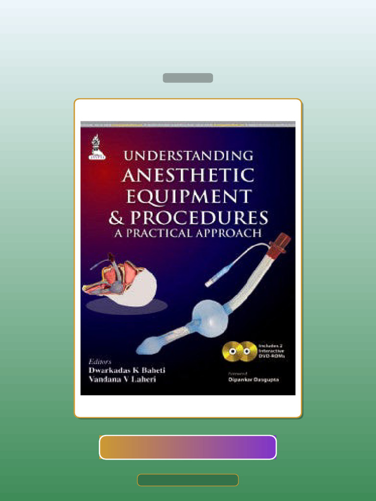 Understanding Anesthetic Equipment Procedures a Practical Approach E ...