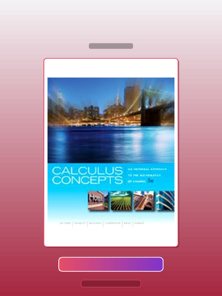 Calculus Concepts an Informal Approach to the Mathematics of Change 5th ...