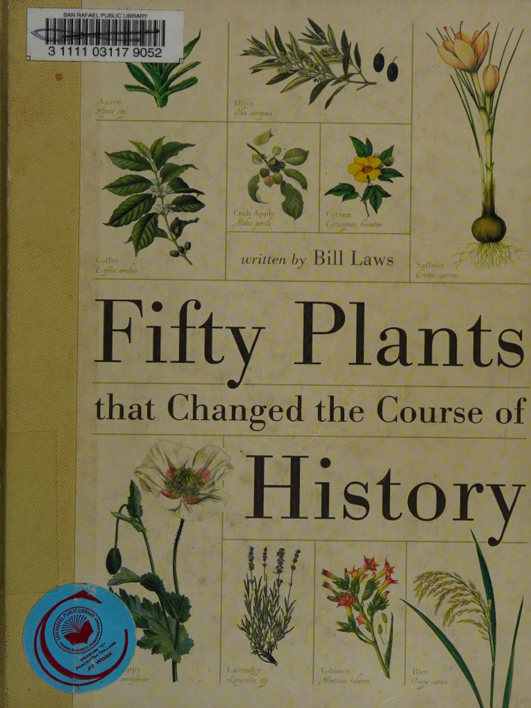 Fifty Plants That Changed the Course of History - Bill Laws | PDF ...