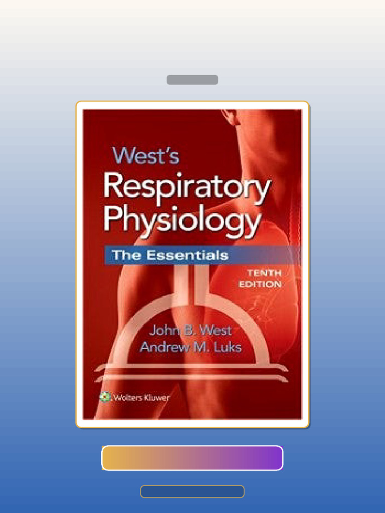 Wests Respiratory Physiology the Essentials Tenth Edition E-book ...