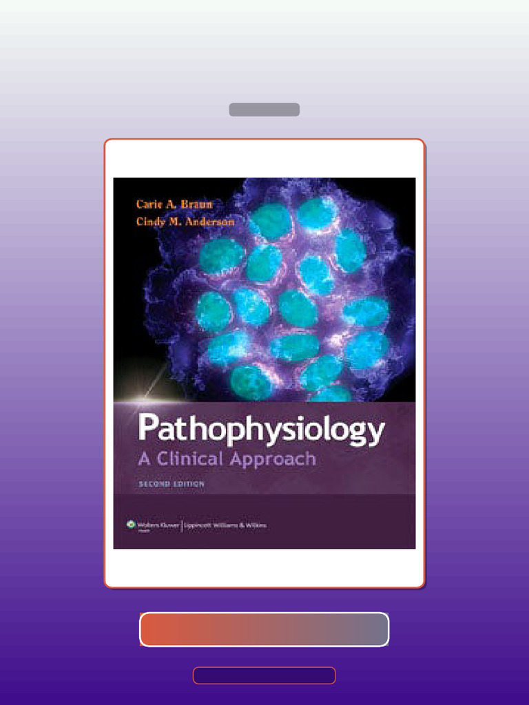 Pathophysiology a Clinical Approach Second Edition Carie a Braun E-book ...