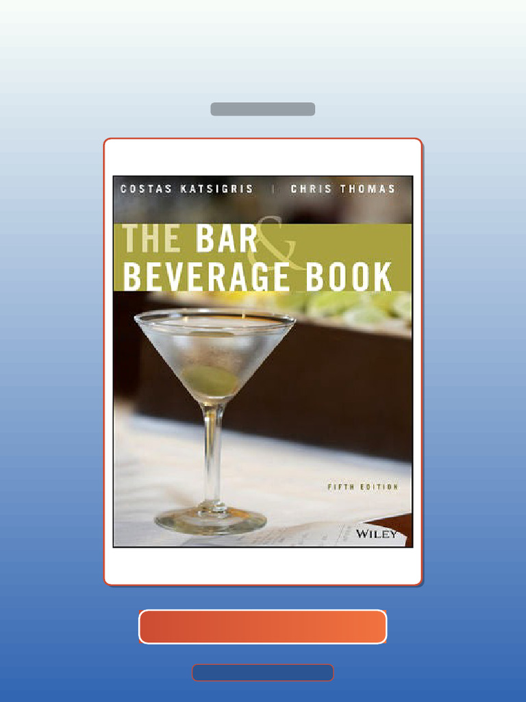 The Bar and Beverage Book 5th Edition by Katsigris E-book Testbank ...