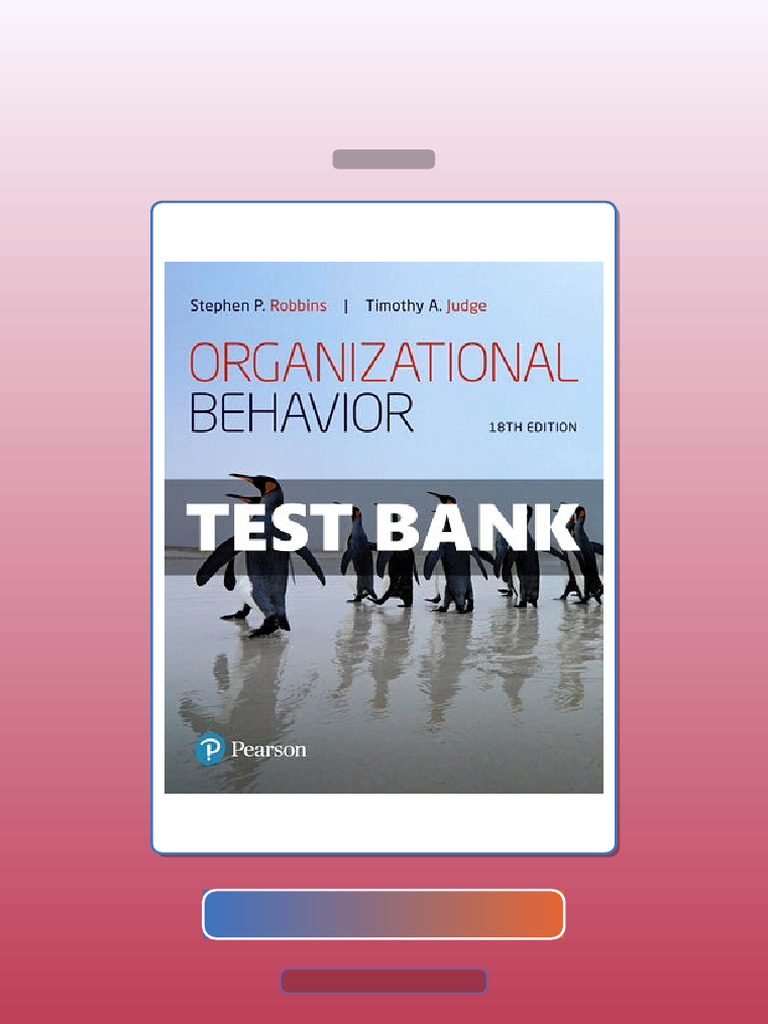 Organizational Behavior 18th Edition Robbins E-book Testbank Solutions ...