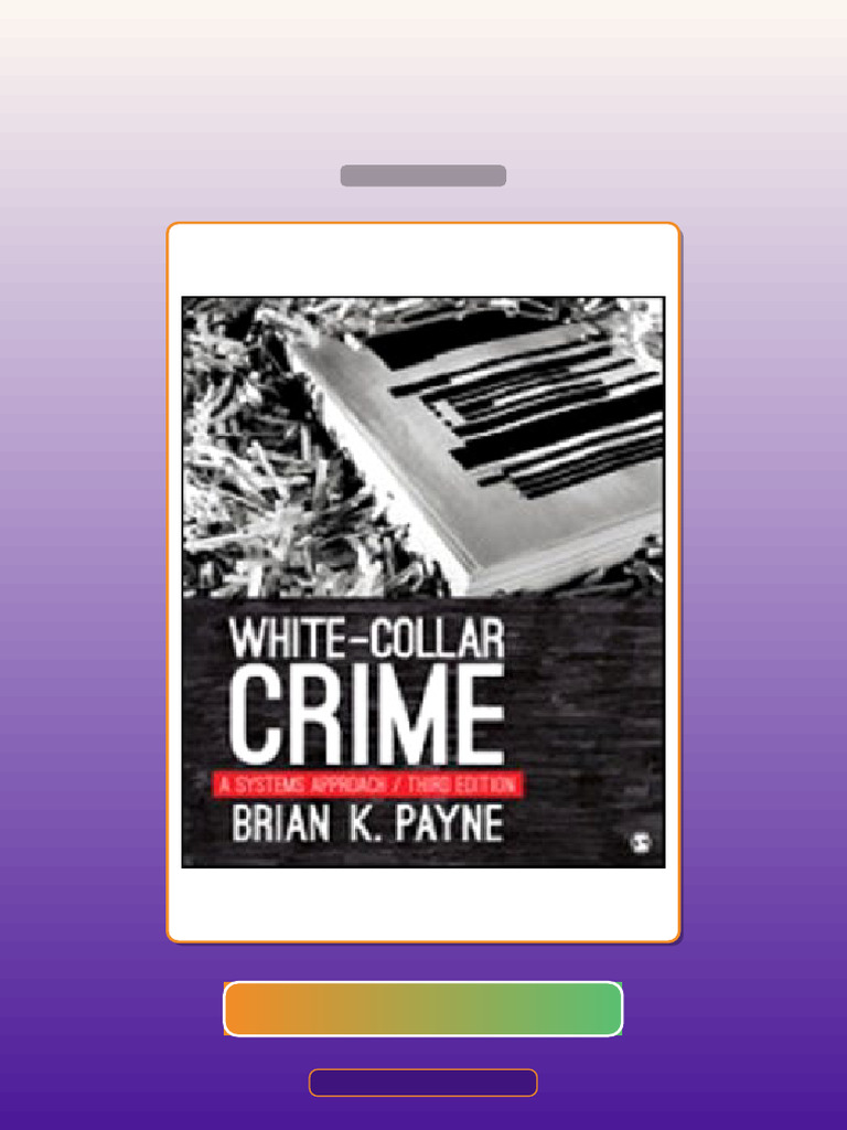 WhiteCollar Crime a Systems Approach 3rd Edition Brian K Payne ISBN ...