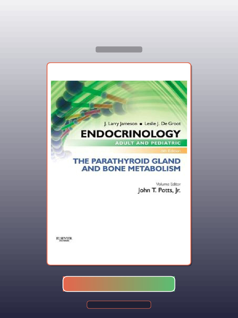 Endocrinology Adult and Pediatric the Parathyroid Gland and Bone ...