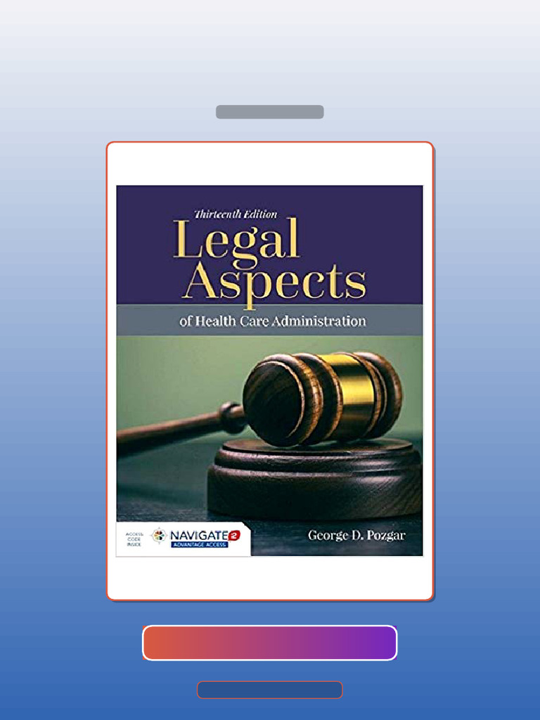Legal Aspects of Health Care Administration 13e by George D Pozgar E ...
